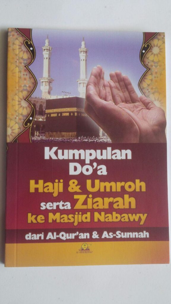 Buku Kumpulan Doa Haji Dan Umrah Dari Al-Qur'an dan As-Sunnah