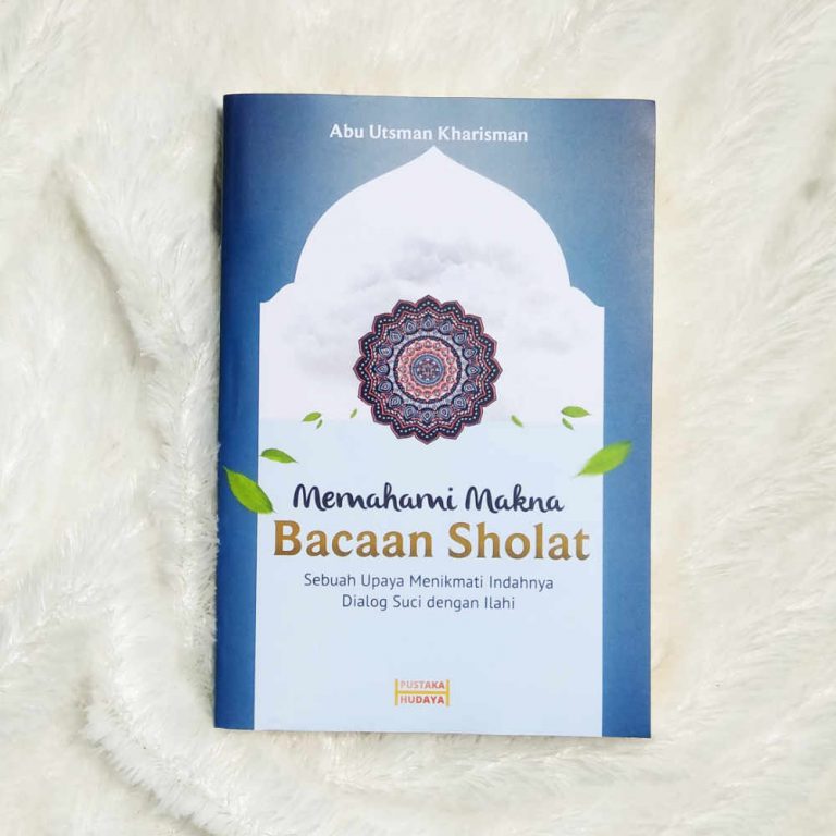 Buku Memahami Makna Bacaan Sholat Upaya Indahnya Dialog Ilahi (Stok ...