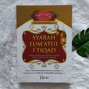 Buku Syarah Lumatul Itiqad Kajian Mendasar Akidah Tauhid - Toko Muslim