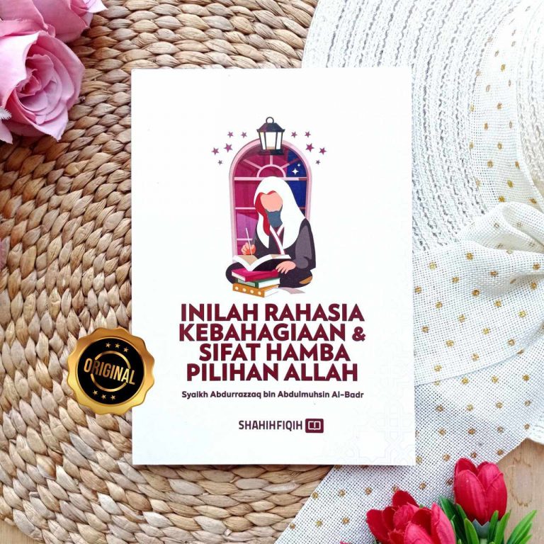 Buku Inilah Rahasia Kebahagiaan Dan Sifat Hamba Pilihan Allah - Toko Muslim