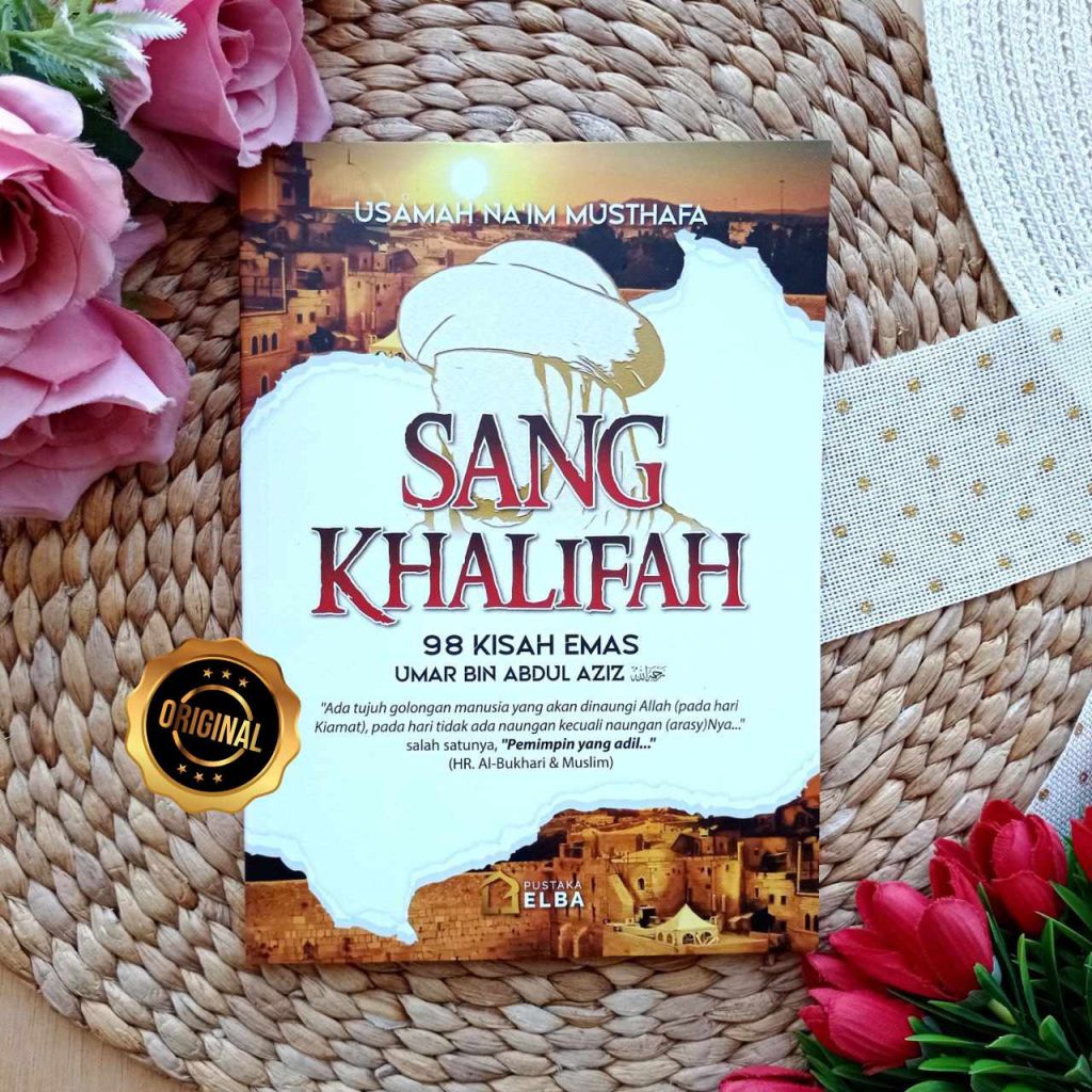 Buku Sang Khalifah 98 Kisah Emas Umar Bin Abdul Aziz - Toko Muslim