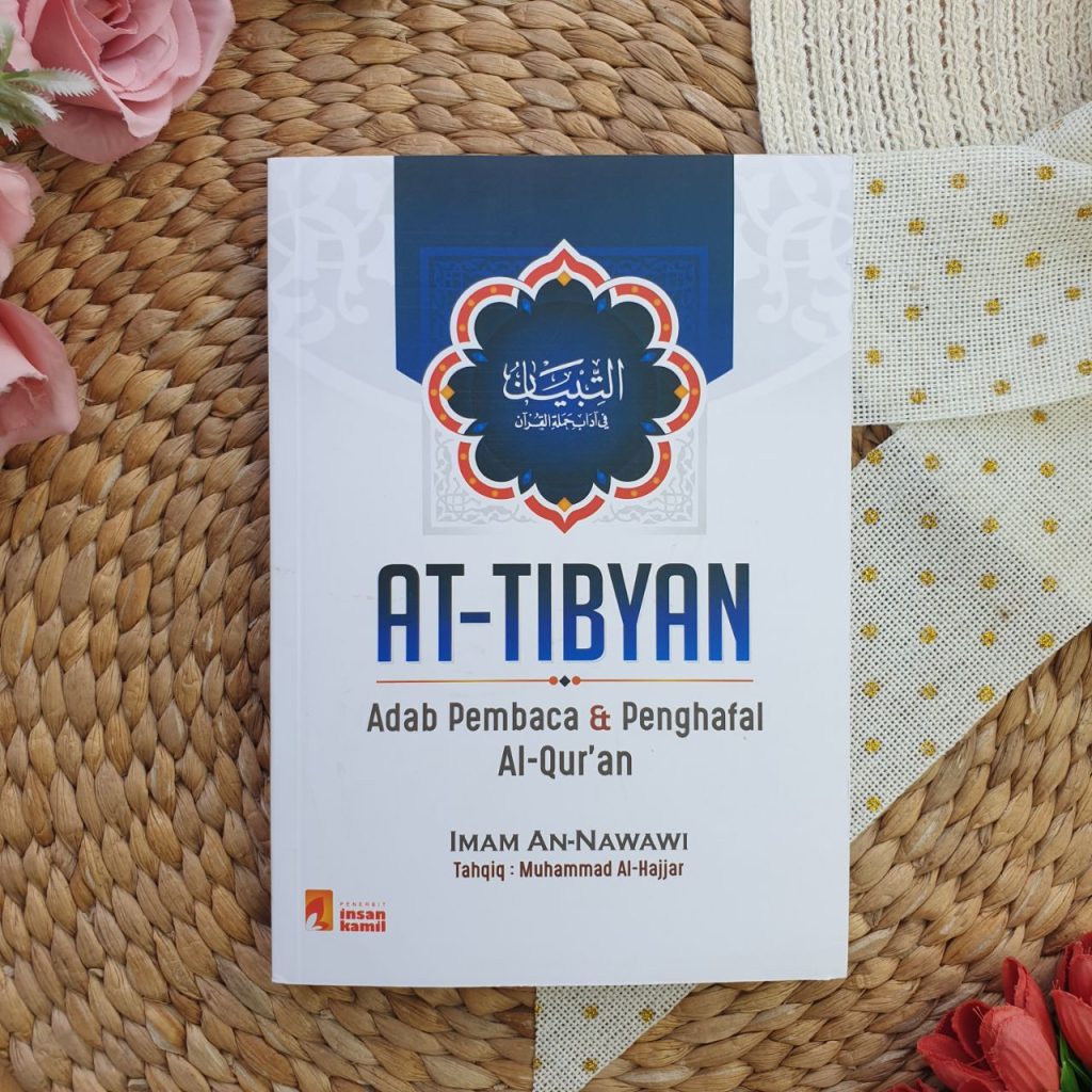 Buku At-Tibyan Adab Pembaca Dan Penghafal Al-Quran - Toko Muslim