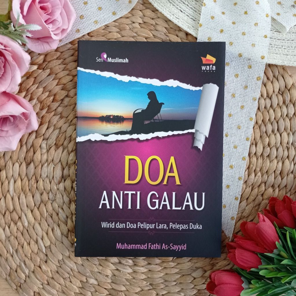 Buku Doa Anti Galau Wirid Dan Doa Pelipur Lara Pelepas Duka - Toko Muslim