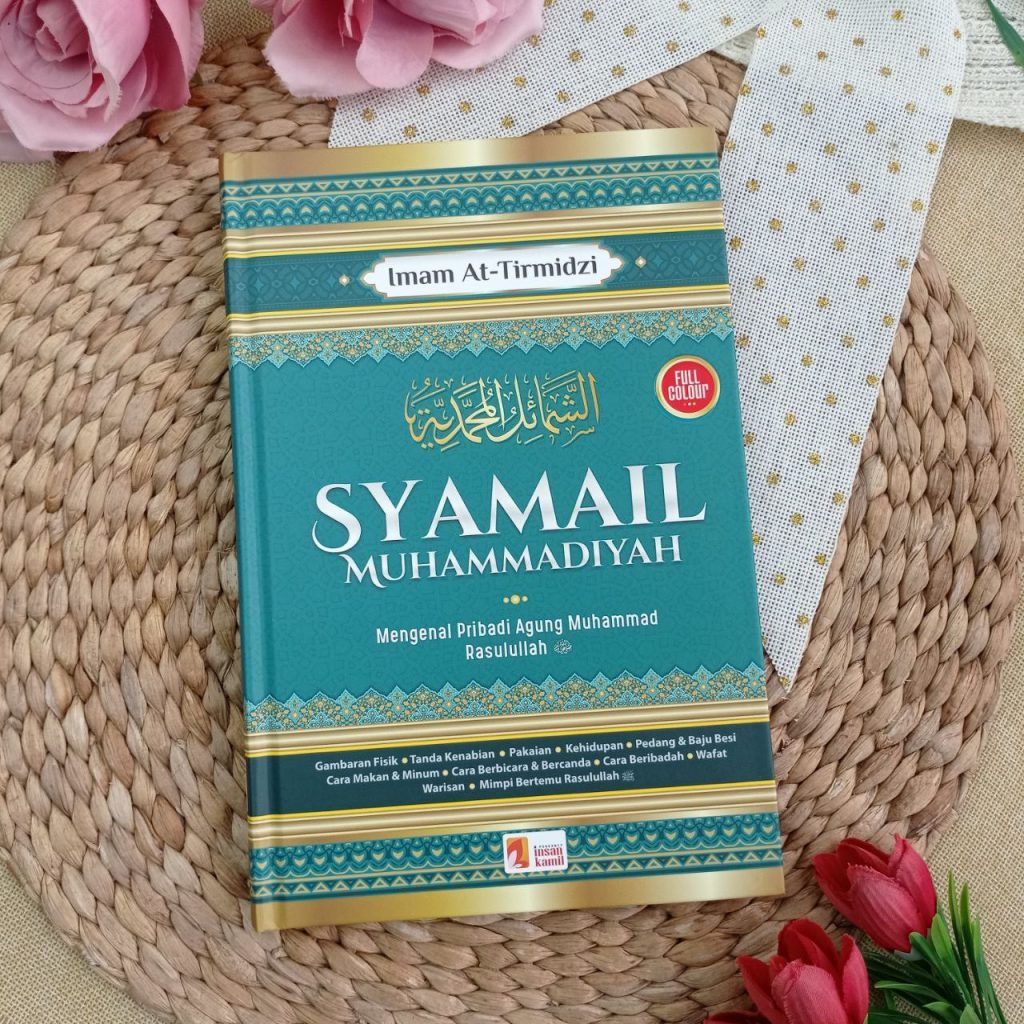 Buku Syamail Muhammadiyah Mengenal Pribadi Agung Rasulullah Insan Kamil ...