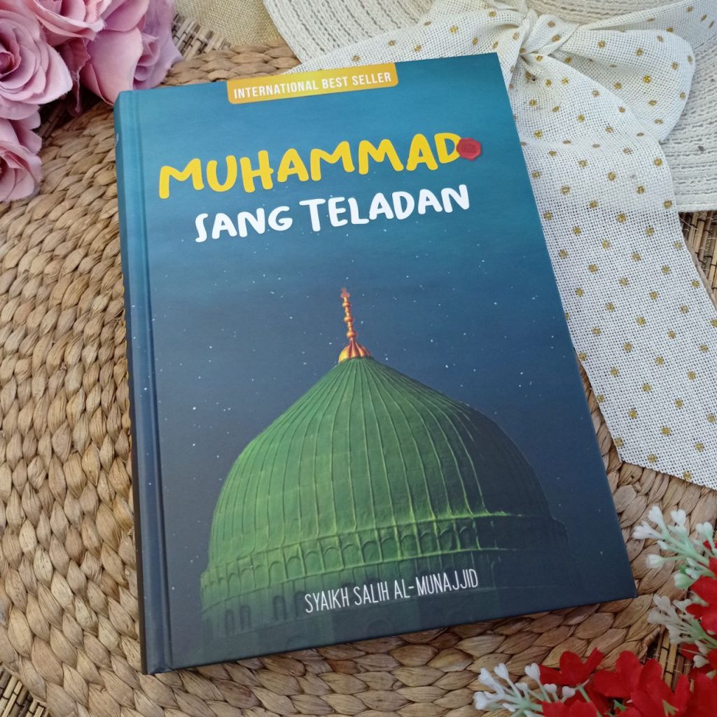 Buku Muhammad Sang Teladan Interaksi Rasulullah Dengan Berbagai ...